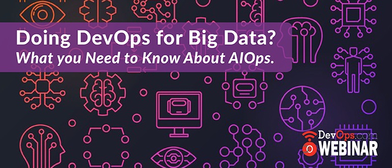 Doing Devops For Big Data What You Need To Know About Aiops