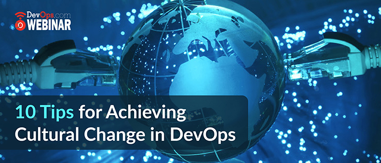 Tips for Achieving Cultural Change in DevOps