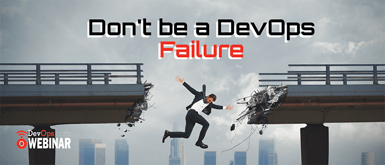 Don't be a DevOps Failure