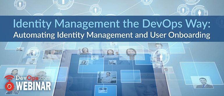 Identity Management the DevOps Way: Automating Identity Management and ...