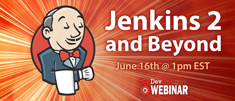 Jenkins 2 and Beyond