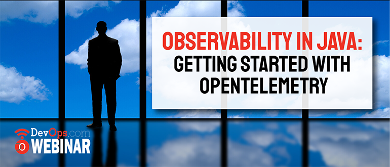 Observability in Java: Getting Started with OpenTelemetry