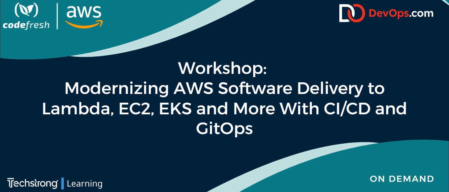 Workshop: Modernizing AWS Software Delivery to Lambda, EC2, EKS and ... Workshop: Modernizing AWS Software Delivery to Lambda, EC2, EKS and ...