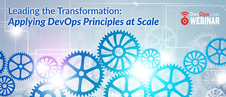 Leading The Transformation Applying Devops Principles At Scale