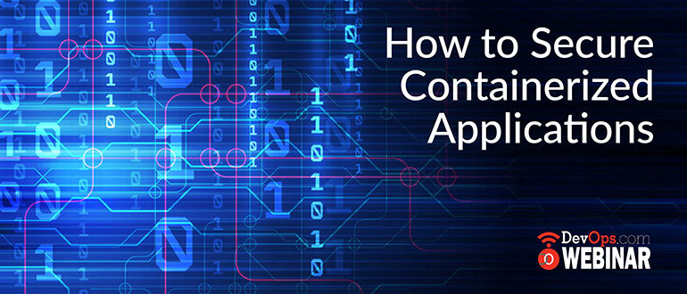 How to Secure Containerized Applications