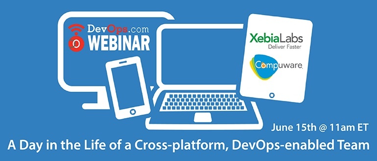 A Day in the Life of a Cross-platform, DevOps-enabled Team - DevOps.com